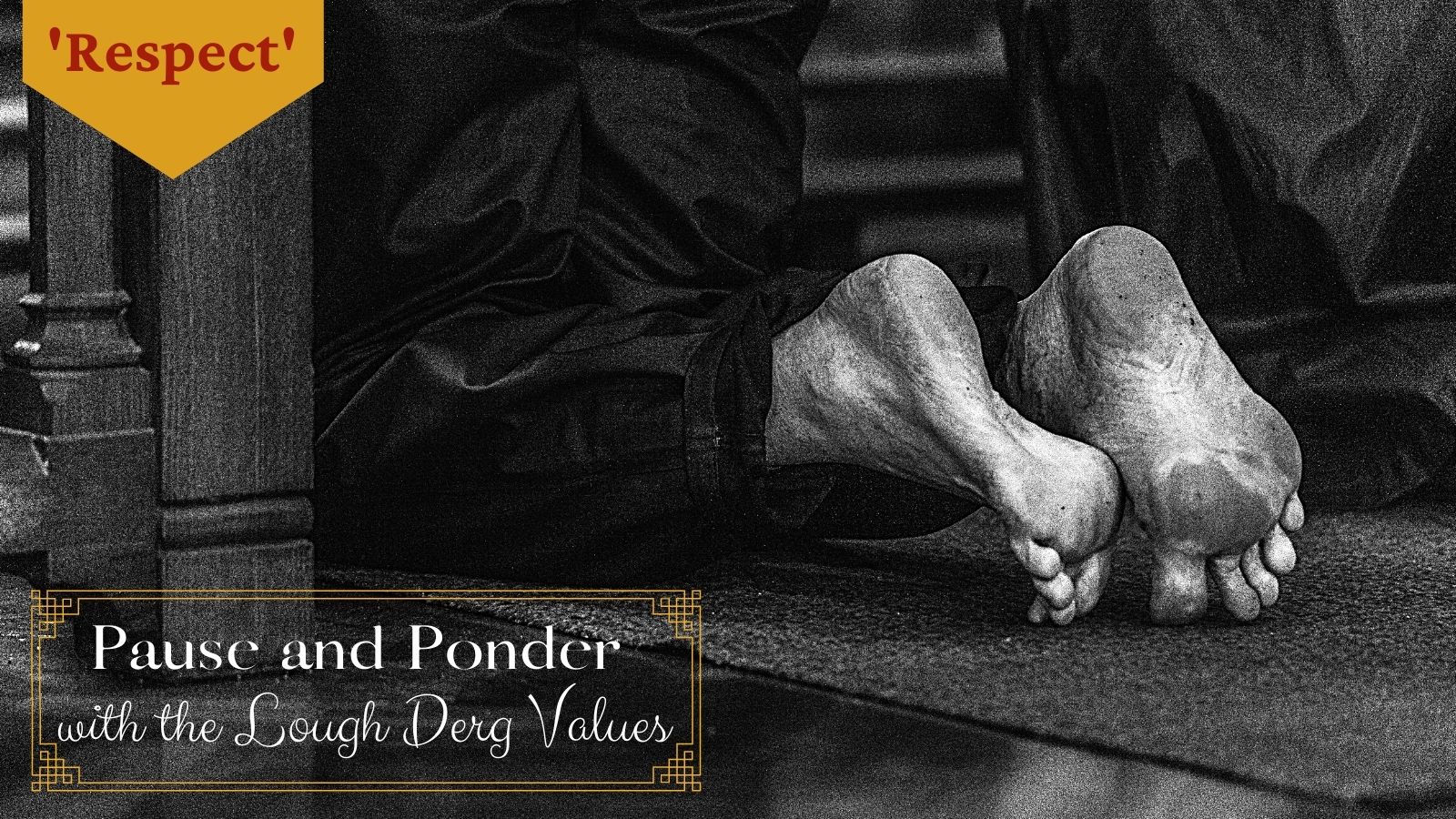 Pause and Ponder with the Lough Derg values - Respect with Fr La